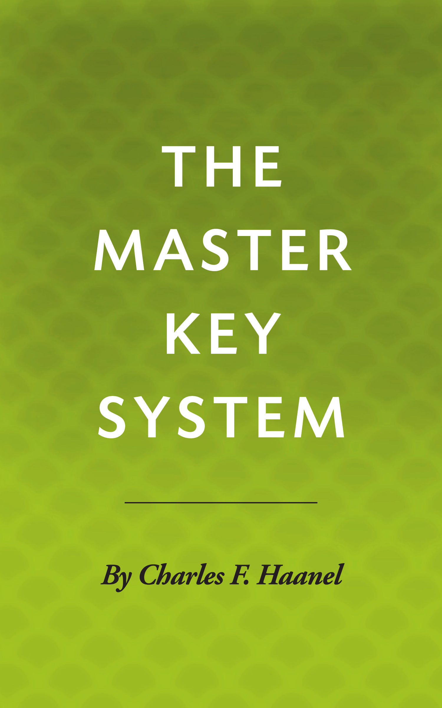 The Master Key System by Charles F. Haanel | Seedbox Press | Seedbox Press