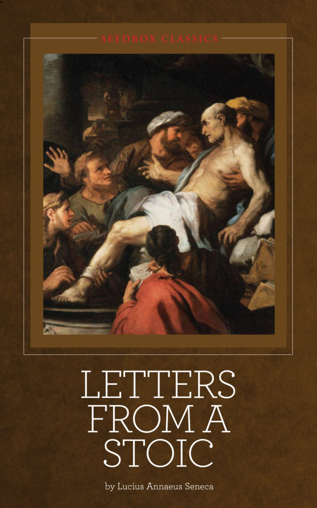 Letters from a Stoic by Lucius Annaeus Seneca | Seedbox Press | Seedbox ...