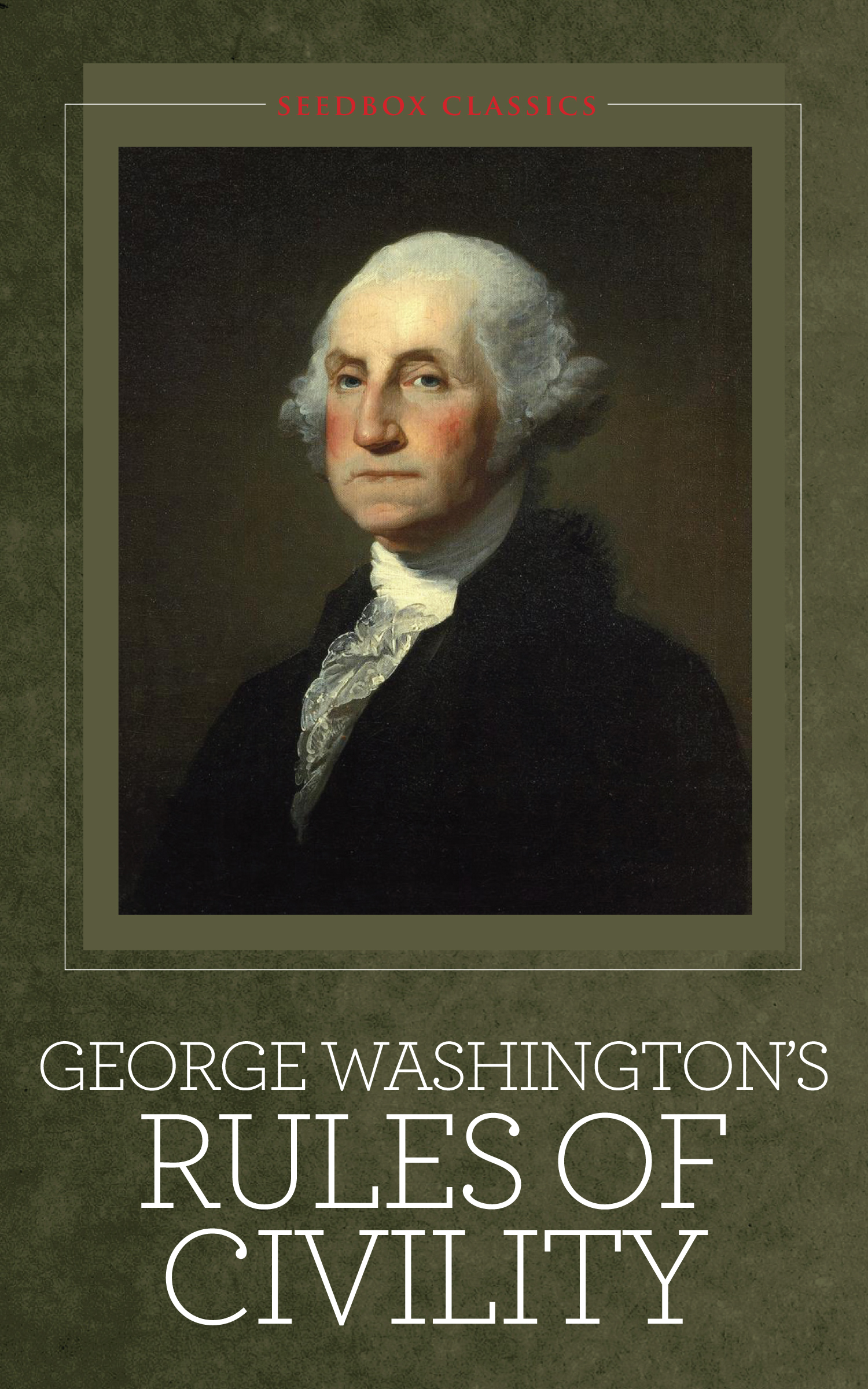 George Washington's Rules of Civility | Seedbox Press | Seedbox Press
